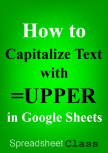 How to capitalize all letters in Google Sheets with the UPPER function