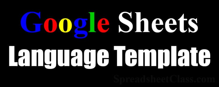 Google Sheets Language Translation (Template & Instructions)