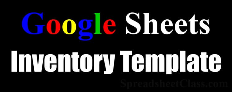 Inventory Template for Google Sheets (Multi-use)