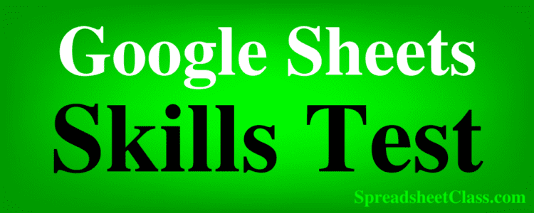 Google Sheets Skills Test (Can you complete these projects?)