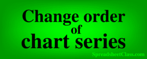 How to change the series order of a chart in Google Sheets
