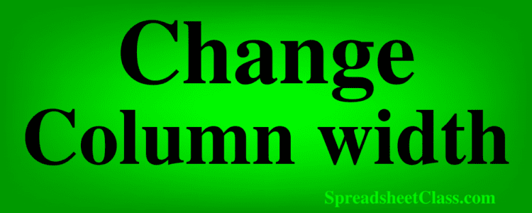 How to change column width in Google Sheets
