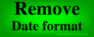 How to remove date formatting in Google Sheets